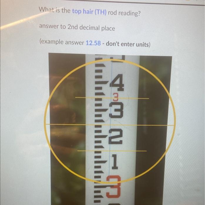 Solved What is the top hair (TH) rod reading? answer to 2 nd | Chegg.com