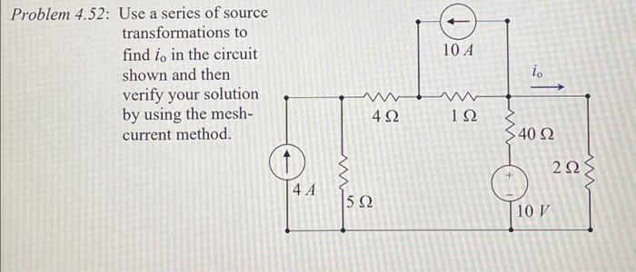 Solved Problem 4.52: Use a series of source transformations | Chegg.com