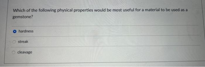 Solved Which of the following physical properties would be | Chegg.com