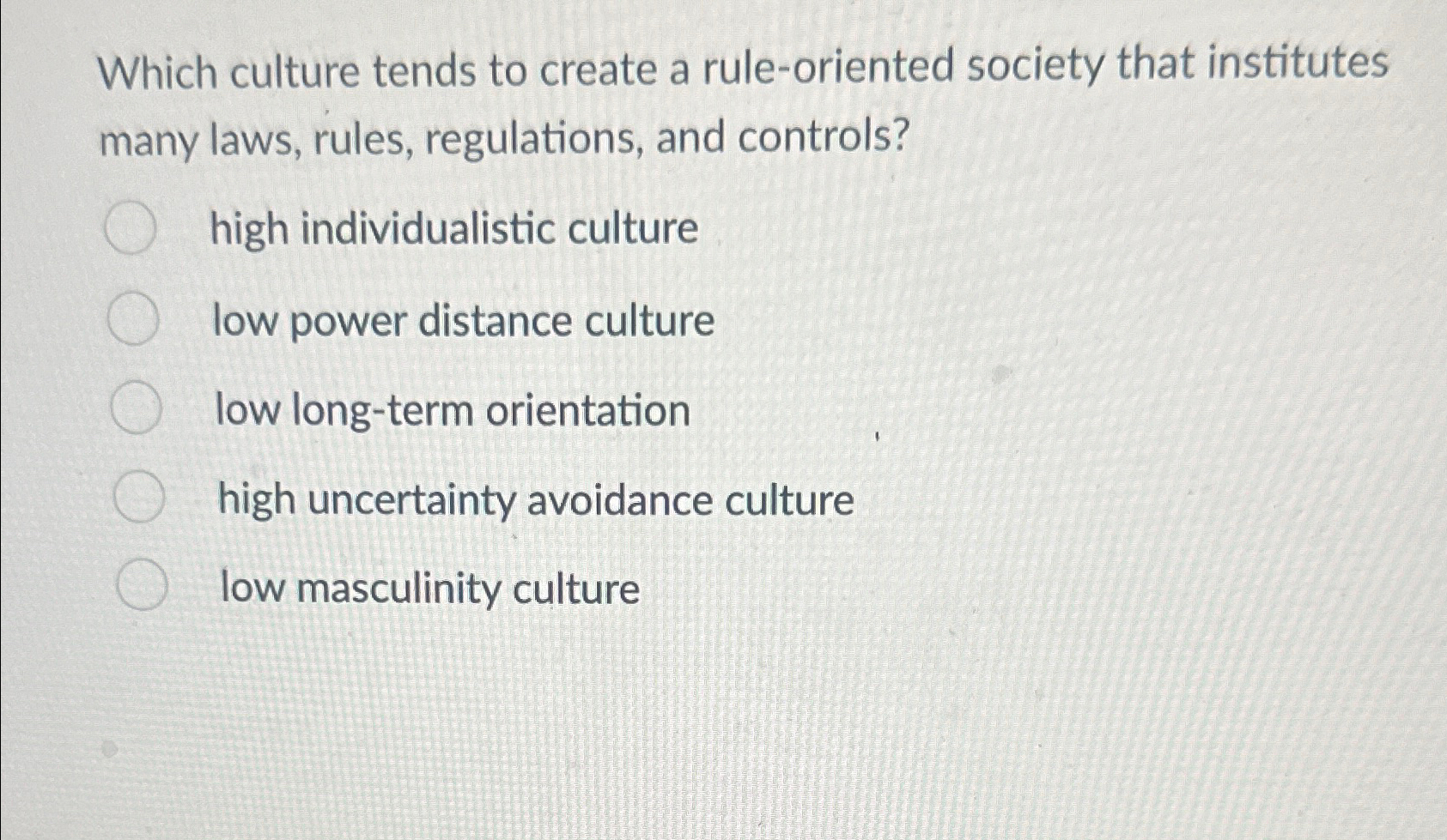 Solved Which culture tends to create a rule-oriented society | Chegg.com