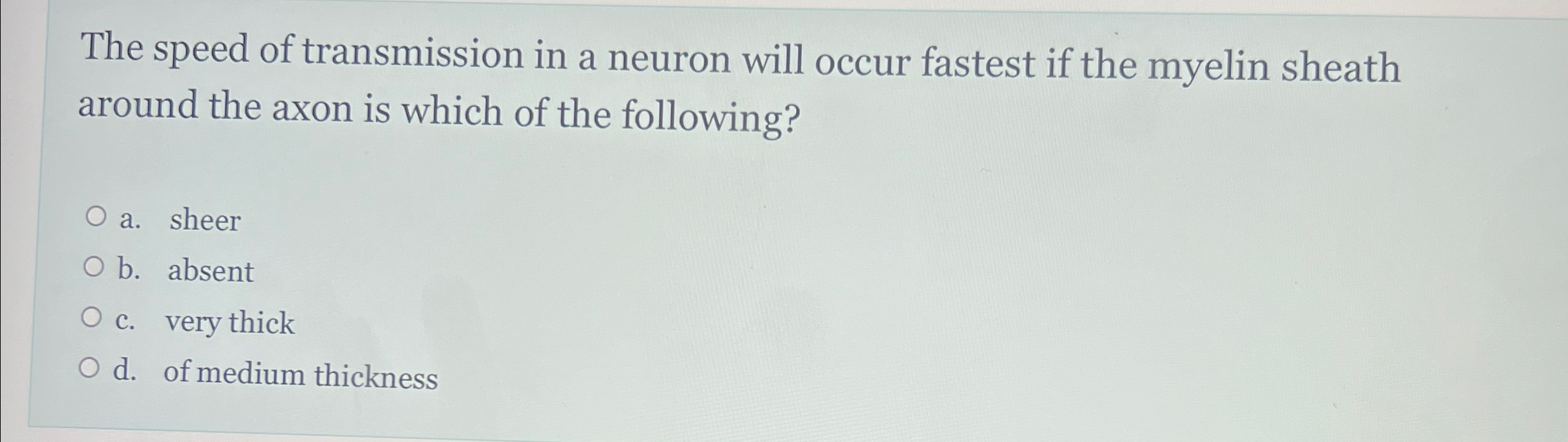 Solved The speed of transmission in a neuron will occur | Chegg.com