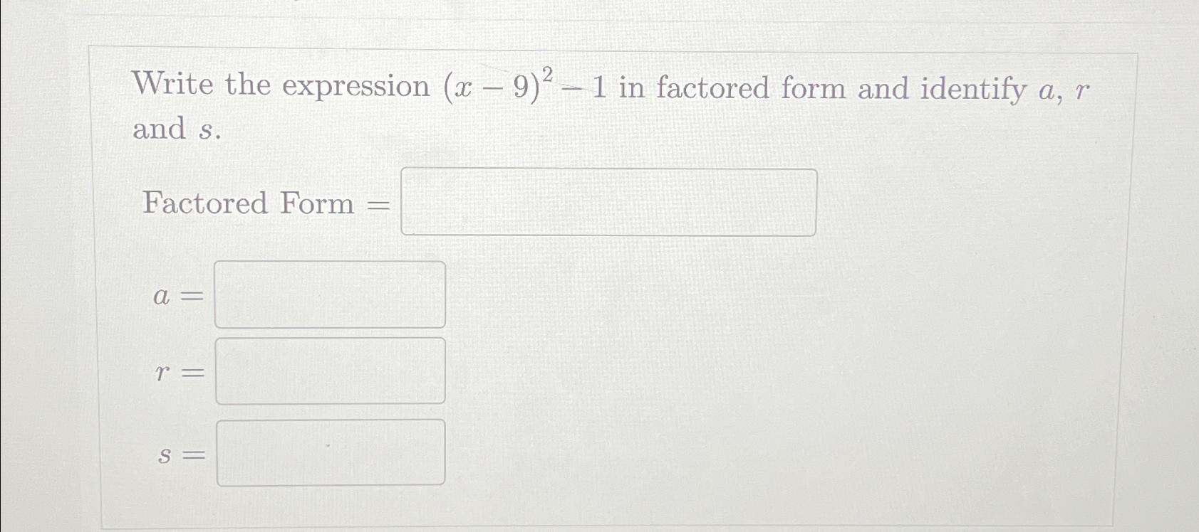Solved Write the expression (x-9)2-1 ﻿in factored form and | Chegg.com