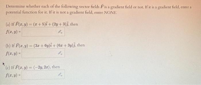 Solved Determine whether each of the following vector fields | Chegg.com