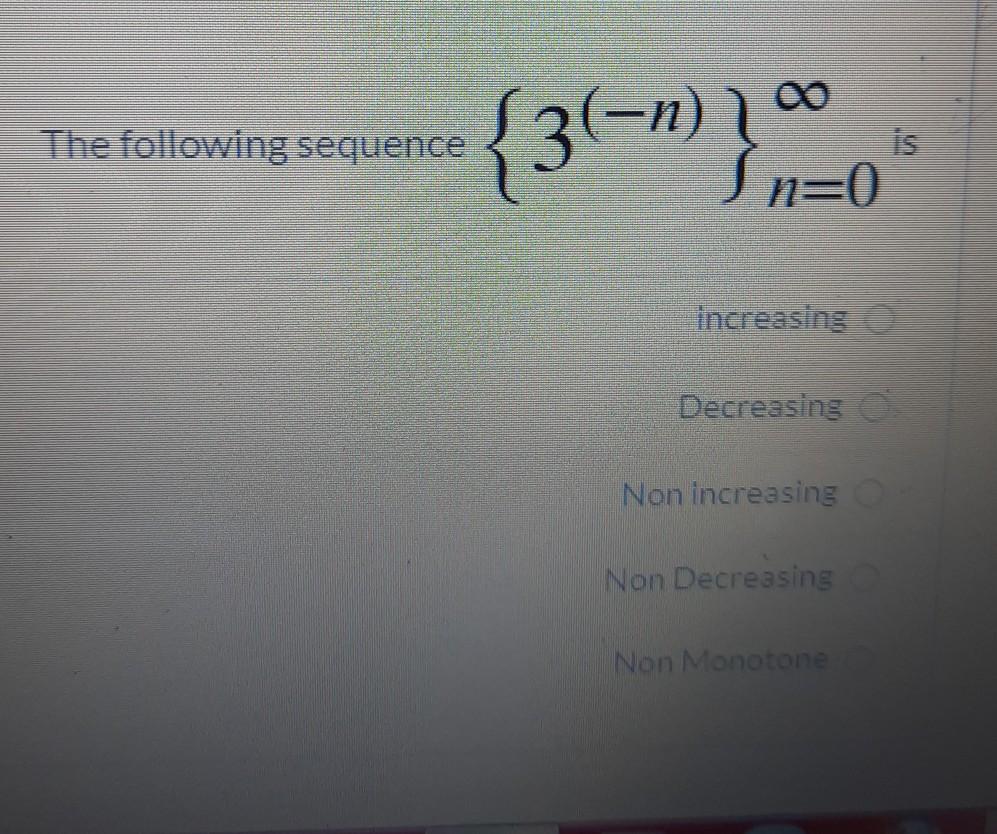 Solved The following sequence {3(--) is n=0 increasing | Chegg.com
