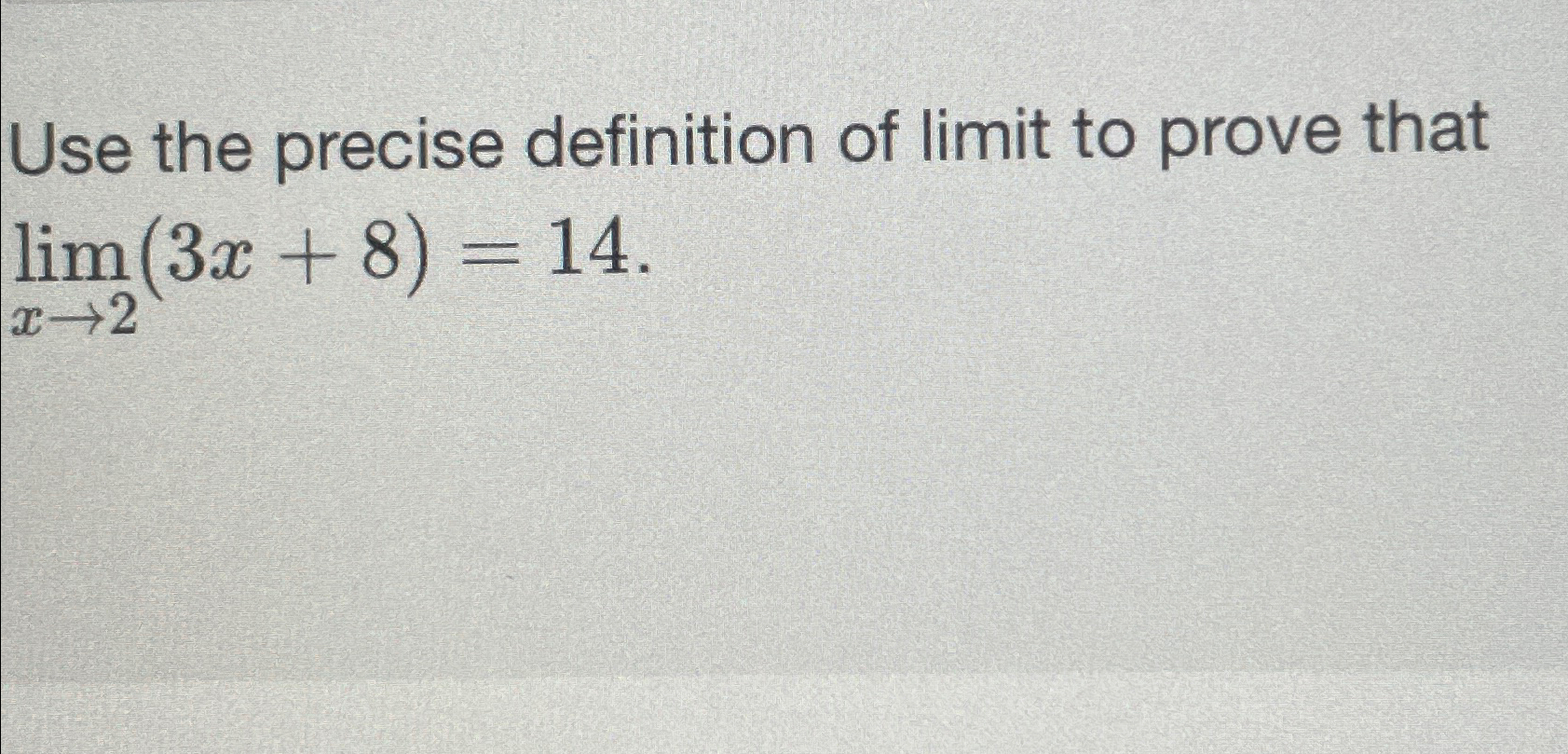 Solved Use the precise definition of limit to prove | Chegg.com
