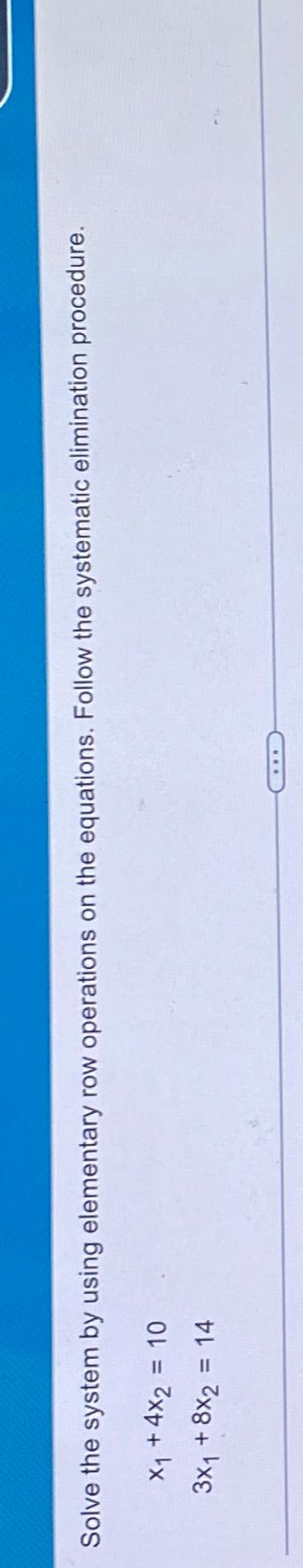 Solved Solve the system by using elementary row operations | Chegg.com