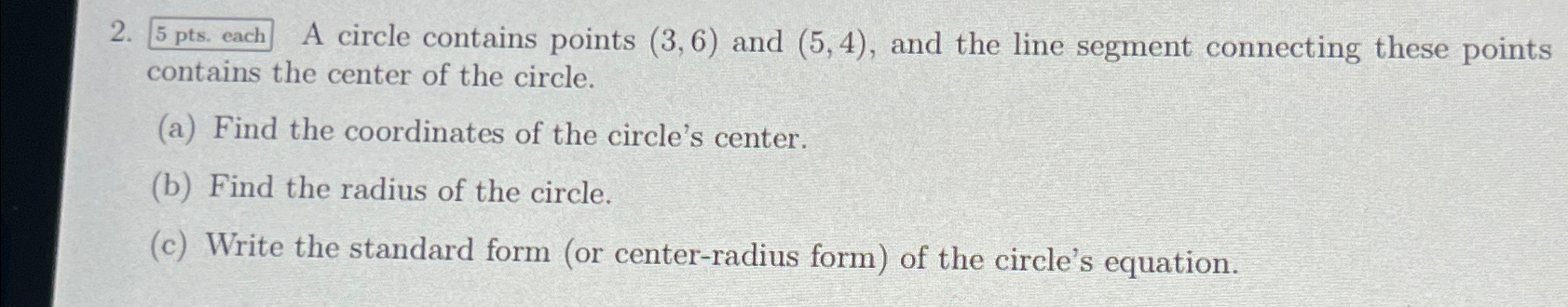 Solved 5 ﻿pts. ﻿each A circle contains points (3,6) ﻿and | Chegg.com