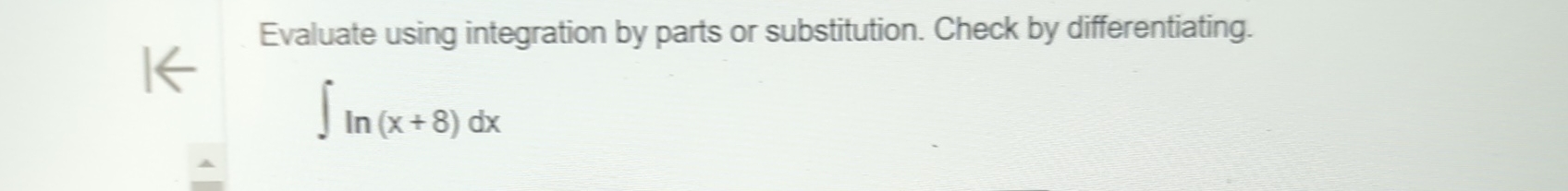 Solved Evaluate using integration by parts or substitution. | Chegg.com