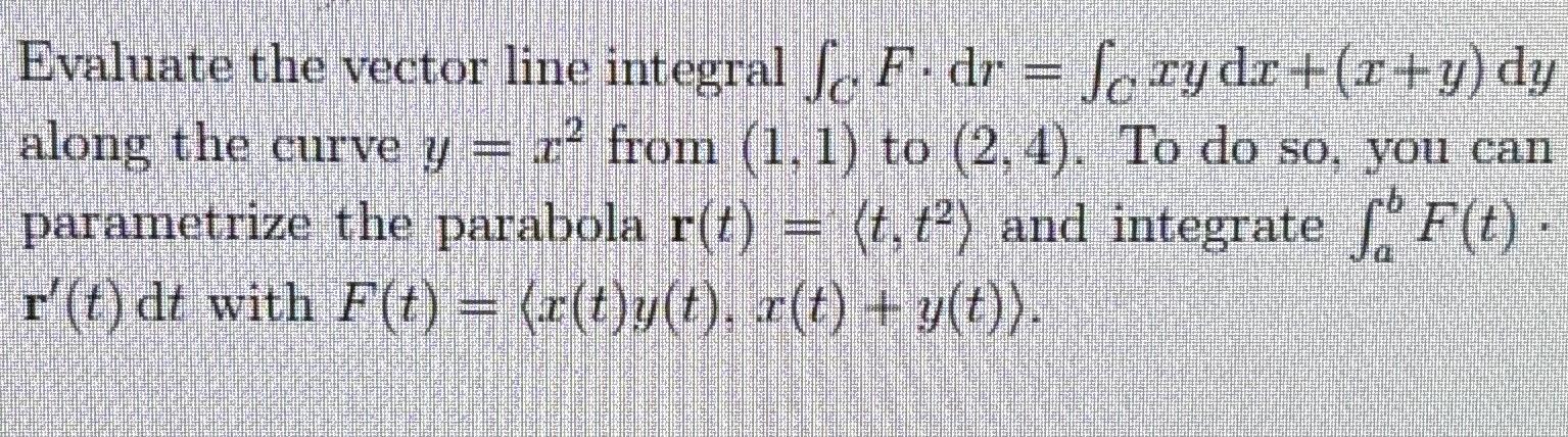 Solved Evaluate the vector line integral | Chegg.com