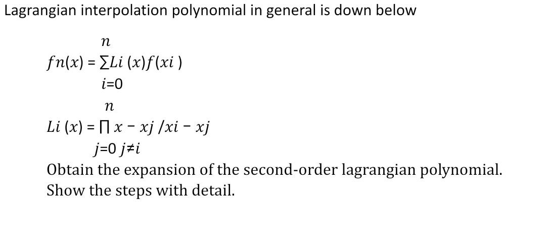 Solved Lagrangian interpolation polynomial in general is | Chegg.com Solved Lagrangian interpolation polynomial in general is | Chegg.com