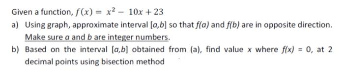 Solved Given a function, f(x)=x2−10x+23 a) Using graph, | Chegg.com