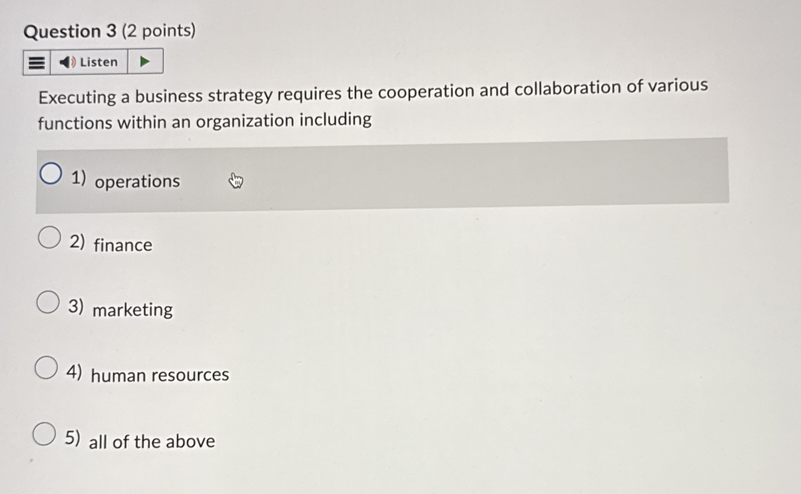 Solved Question 3 (2 ﻿points)Executing a business strategy | Chegg.com