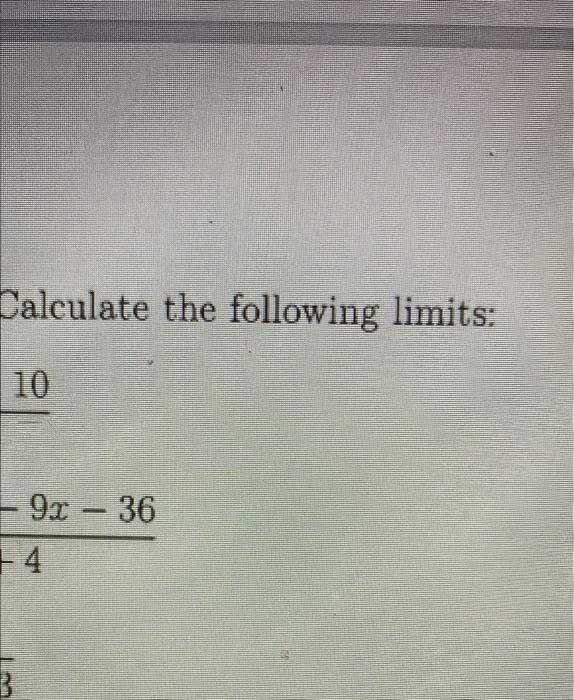 Solved Problem 8(∗∗∗). Calculate the following limits: 1. | Chegg.com