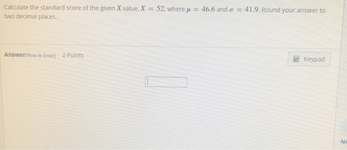 Solved Calculate the standard score of the given X value. X | Chegg.com