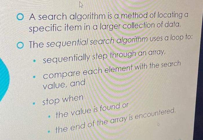 Solved W O A search algorithm is a method of locating a | Chegg.com