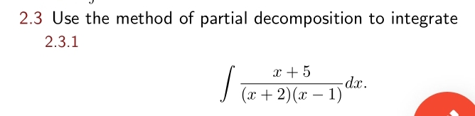 Solved 2.3 ﻿Use the method of partial decomposition to | Chegg.com