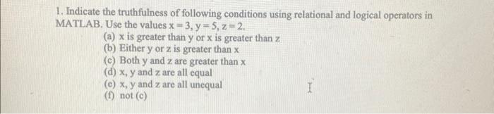Solved 1. Indicate the truthfulness of following conditions | Chegg.com