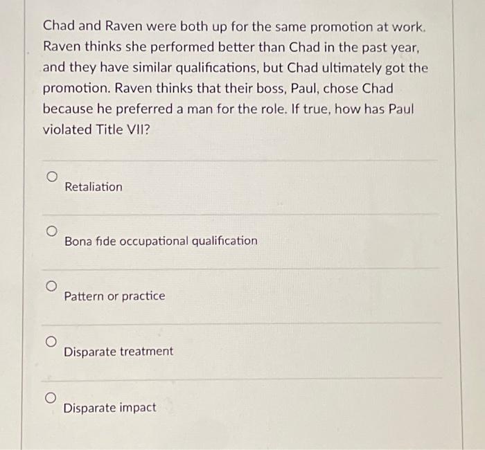 Solved Chad and Raven were both up for the same promotion at | Chegg.com