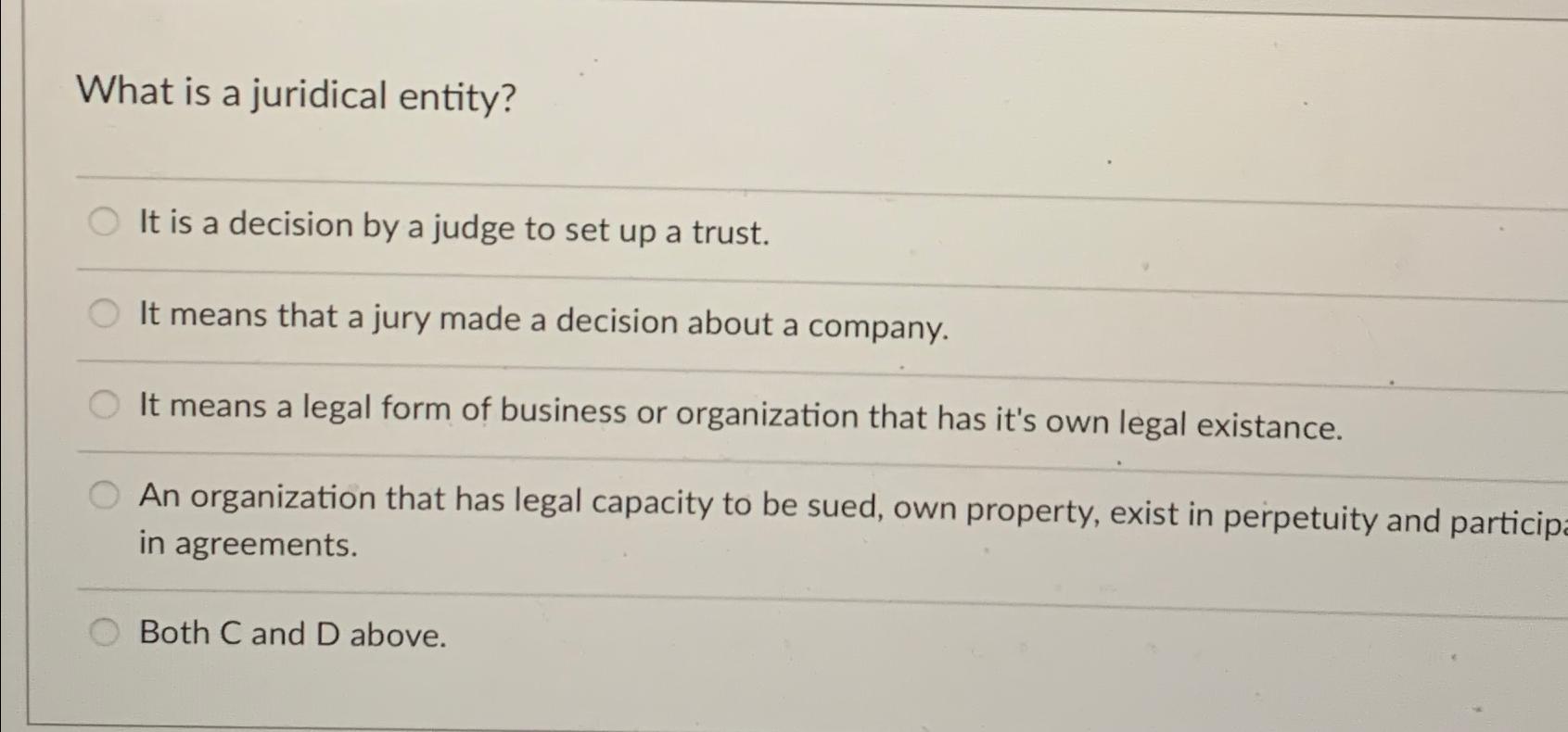Solved What is a juridical entity?It is a decision by a | Chegg.com
