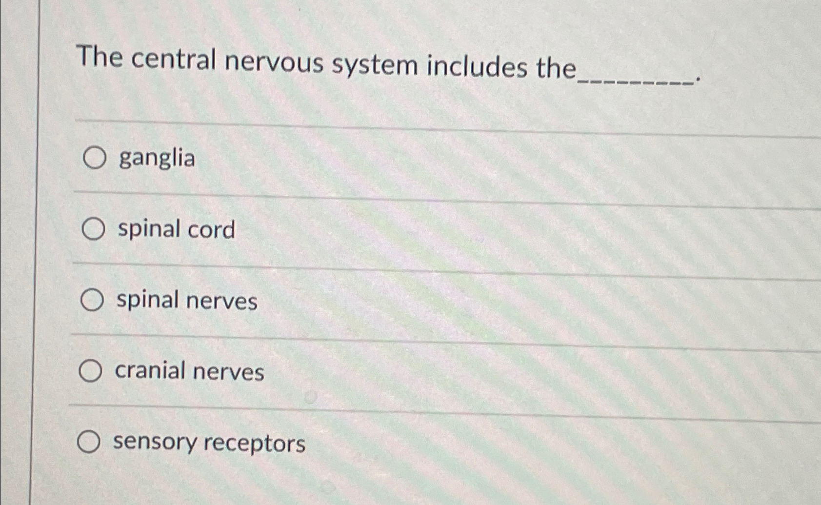 Solved The central nervous system includes thegangliaspinal | Chegg.com