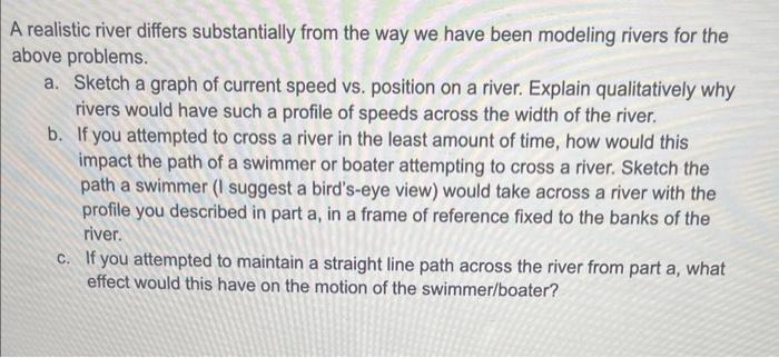 Solved A realistic river differs substantially from the way | Chegg.com