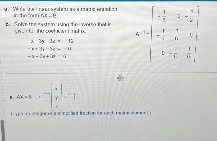 Solved a. Write the linear system as a matrix equation in | Chegg.com