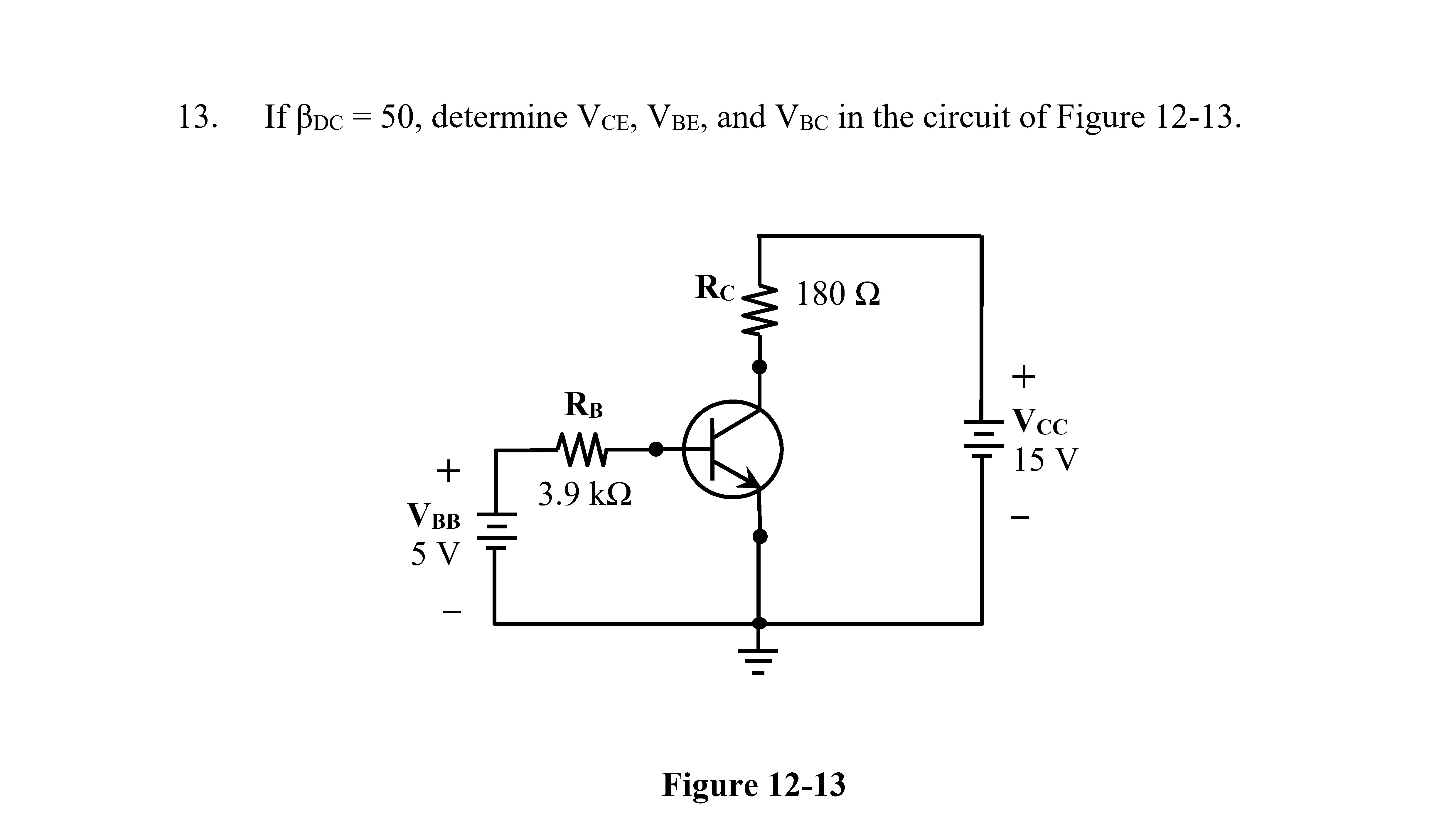 Solved If βDC=50, ﻿determine VCE,VBE, ﻿and VBC ﻿in the | Chegg.com
