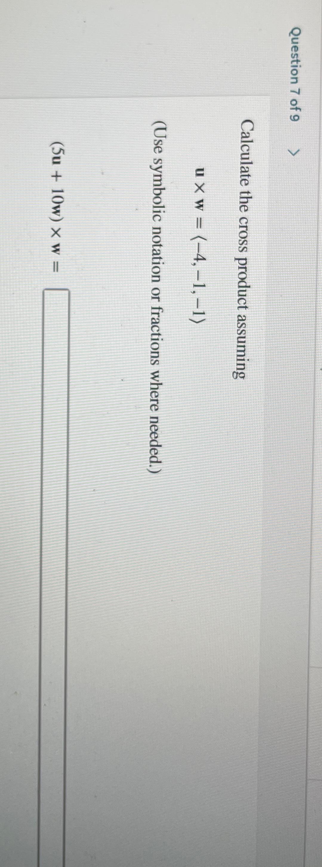 Solved Question 7 ﻿of 9Calculate the cross product | Chegg.com