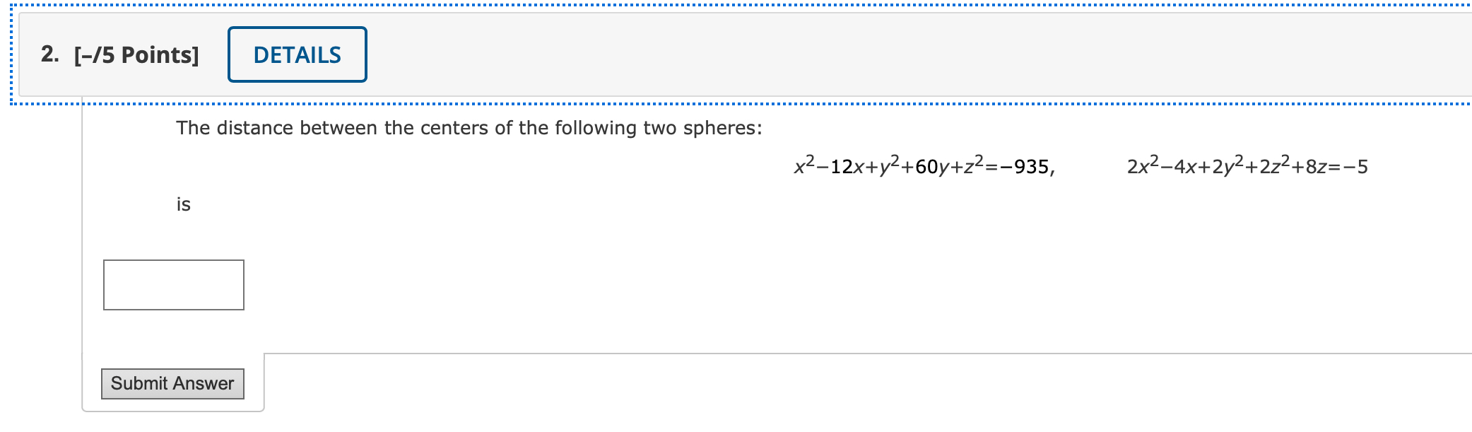 Solved [-/5 ﻿Points]The distance between the centers of the | Chegg.com