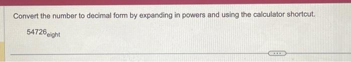 Solved Convert the number to decimal form by expanding in | Chegg.com