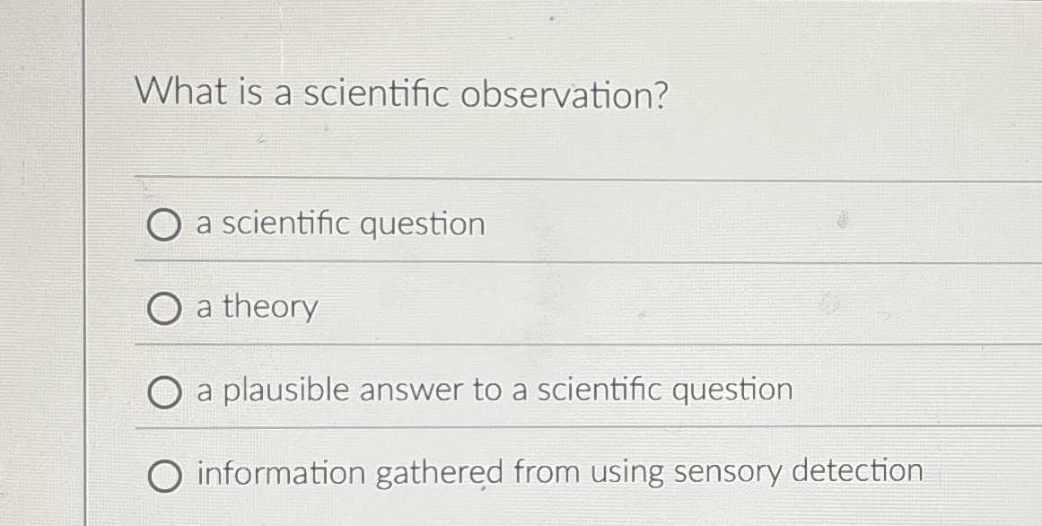 Solved What is a scientific observation?a scientific | Chegg.com