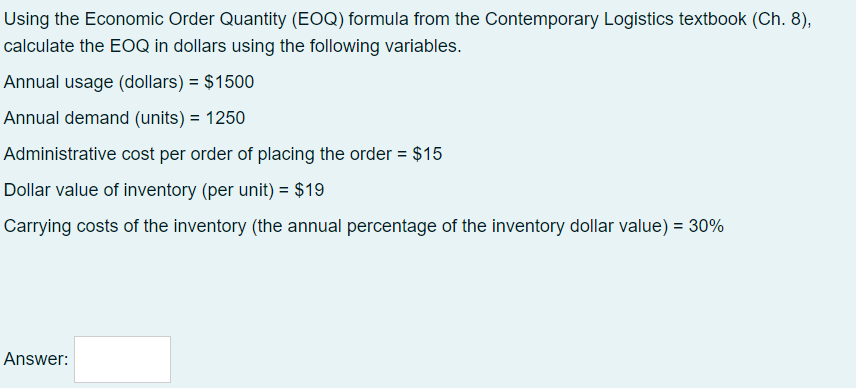 Solved Using the Economic Order Quantity (EOQ) ﻿formula from | Chegg.com