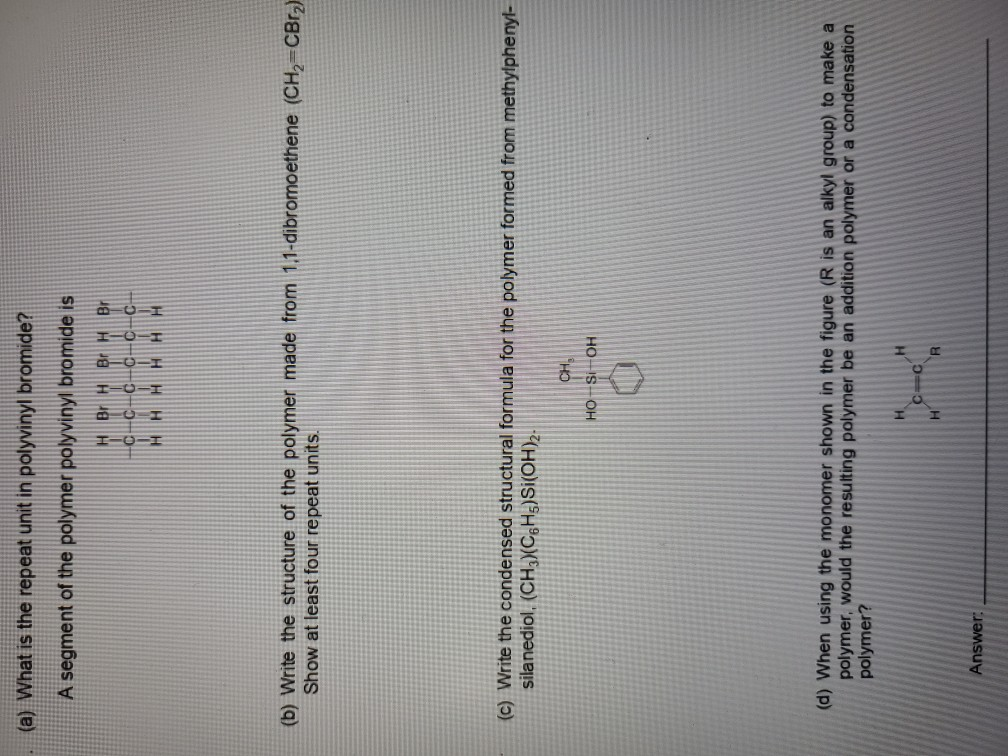 Solved (a) What is the repeat unit in polyvinyl bromide? A | Chegg.com