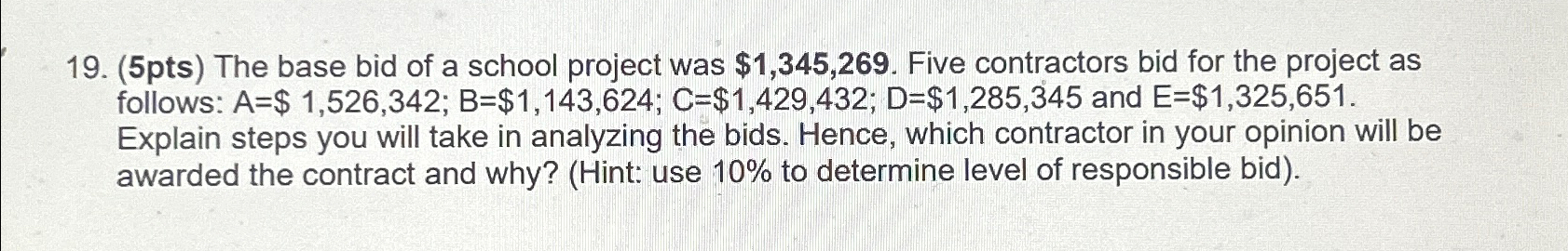 Solved (5pts) ﻿The base bid of a school project was | Chegg.com
