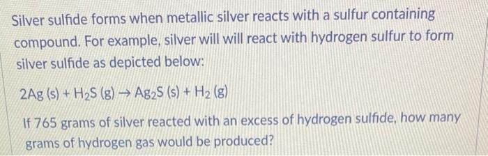 Solved Silver sulfide forms when metallic silver reacts with | Chegg.com