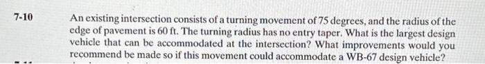 Solved 7-10 An existing intersection consists of a turning | Chegg.com