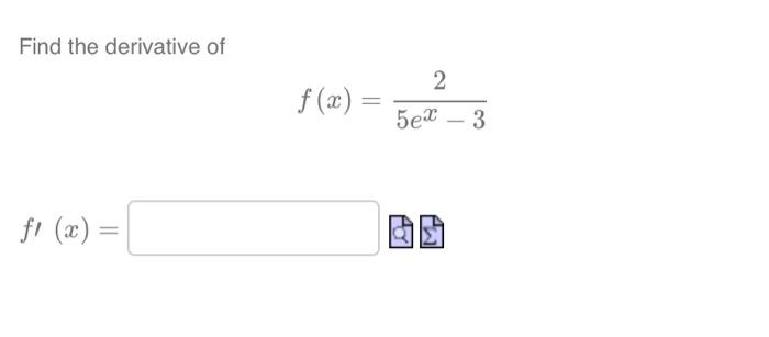 Solved Find the derivative of f(x)=5ex−32 | Chegg.com