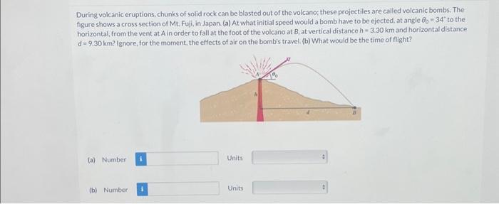 Solved During volcanic eruptions, chunks of solid rock can | Chegg.com