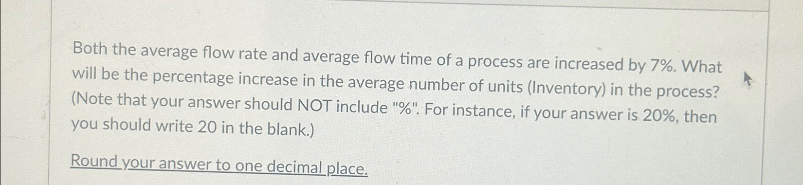 Solved Both the average flow rate and average flow time of a | Chegg.com