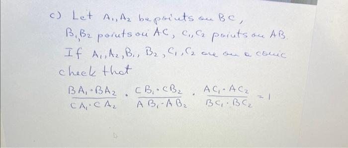 Solved c) Let A1,A2 beprints on BC, B1B2 points ou AC,C1,C2 | Chegg.com