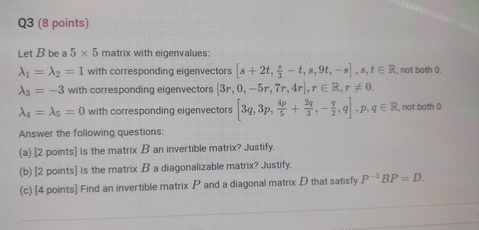 Let B be a 5×5 matrix with eigenvalues: λ1=λ2=1 with | Chegg.com