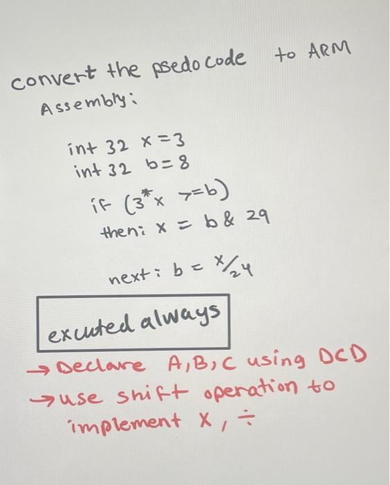 Solved then: x=b&29 next: b=x/24 excuted always → Declare | Chegg.com