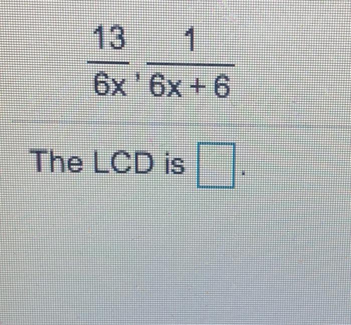 Solved Find the LCD for the list of rational expressions. 1 | Chegg.com