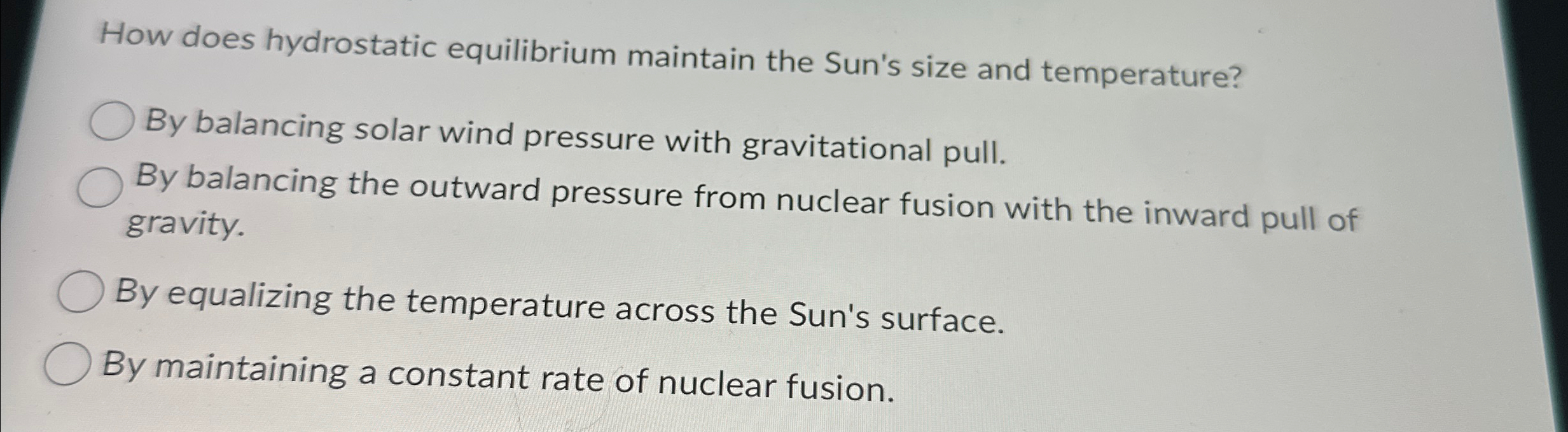Solved How does hydrostatic equilibrium maintain the Sun's | Chegg.com