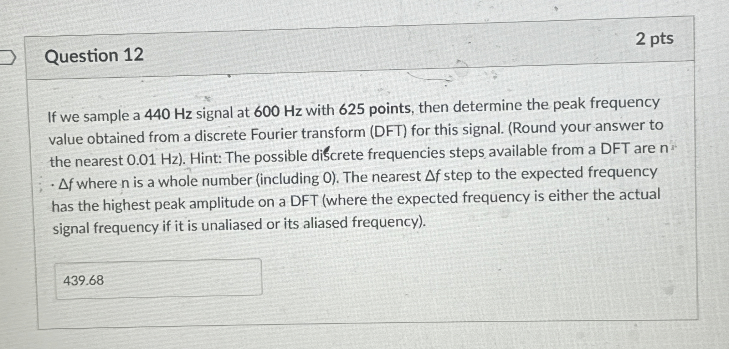 Solved Question 12If we sample a 440 ﻿Hz signal at 600 ﻿Hz | Chegg.com