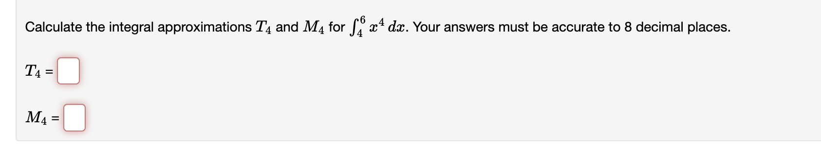 Solved Calculate the integral approximations T4 ﻿and M4 ﻿for | Chegg.com