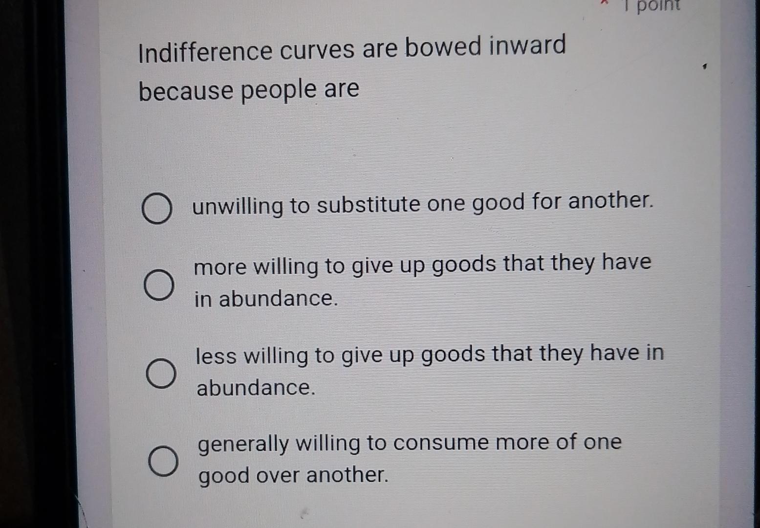 Solved Indifference curves are bowed inward because people | Chegg.com
