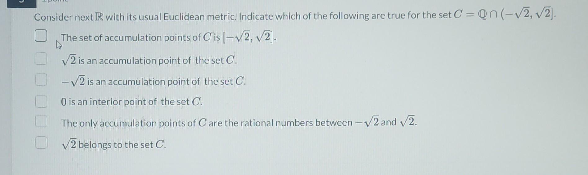 Solved Consider next R with its usual Euclidean metric. | Chegg.com
