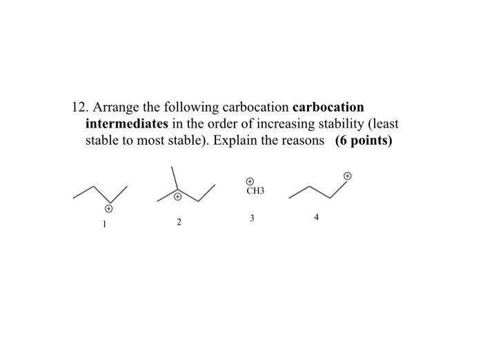 Solved 12. Arrange the following carbocation carbocation | Chegg.com