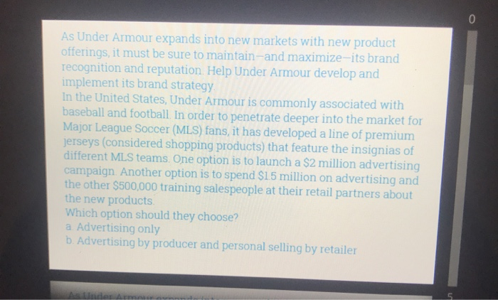 Solved As Under Armour expands into new markets with new | Chegg.com